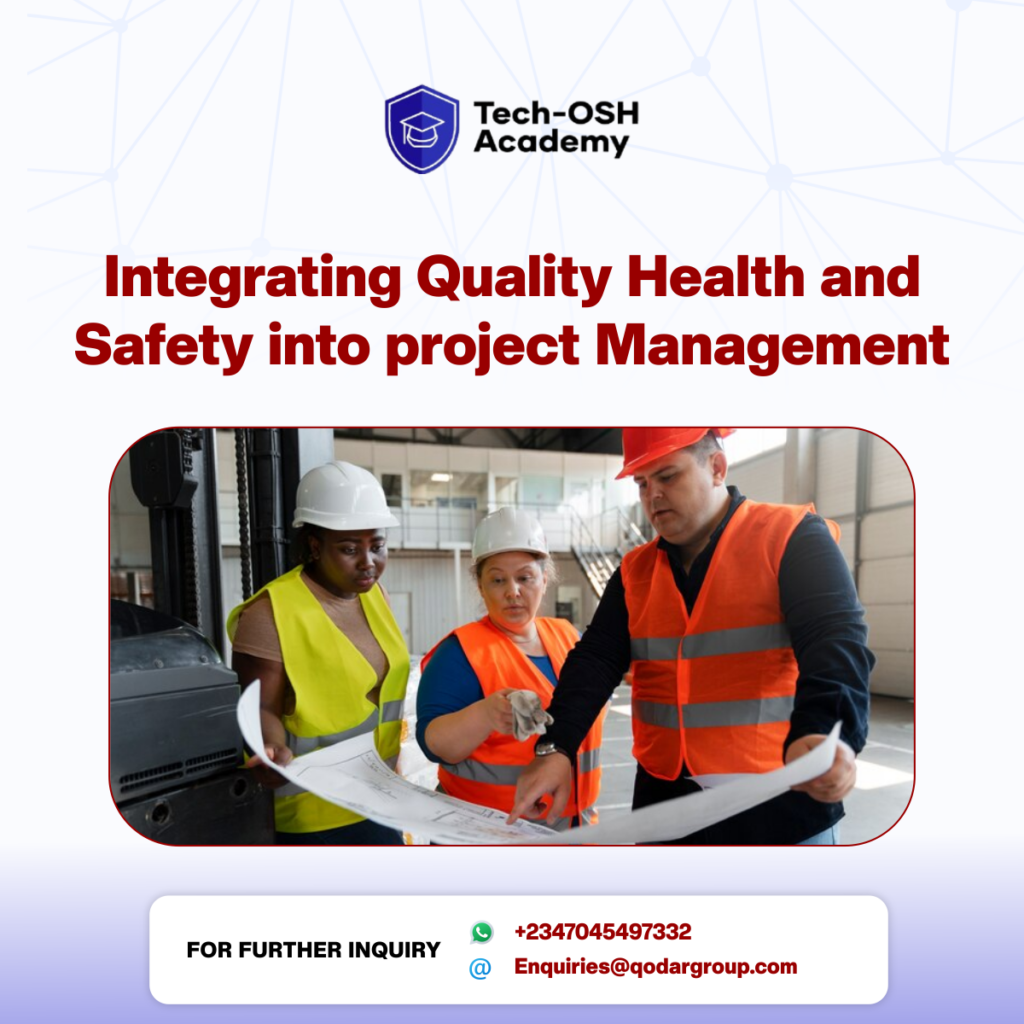 Integrating Quality, Health and Safety into Project Management - Tech-OSH Academy